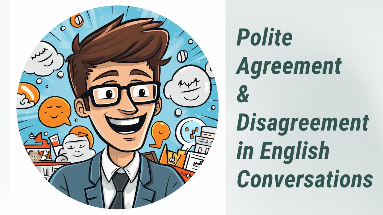 Mastering Polite Agreement and Disagreement in English Conversations ...