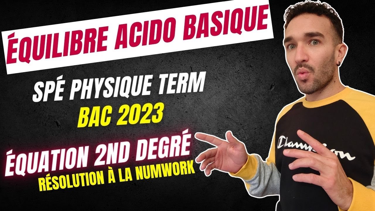 EXO BAC 🎯 ÉQUATION DU 2ND DEGRÉ DANS EXO CHIMIE ÉQUILIBRE ACIDE BASE ...