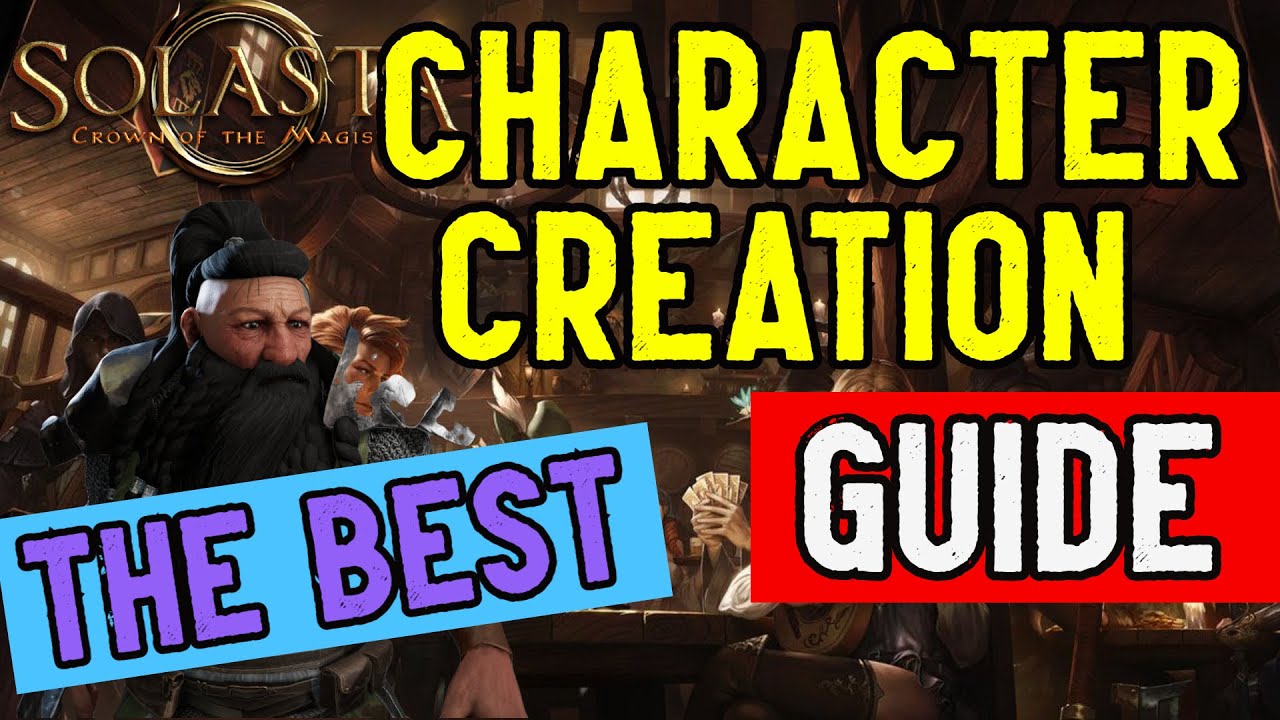 Character Creation Guide - Solasta Crown of the Magister (classic ...