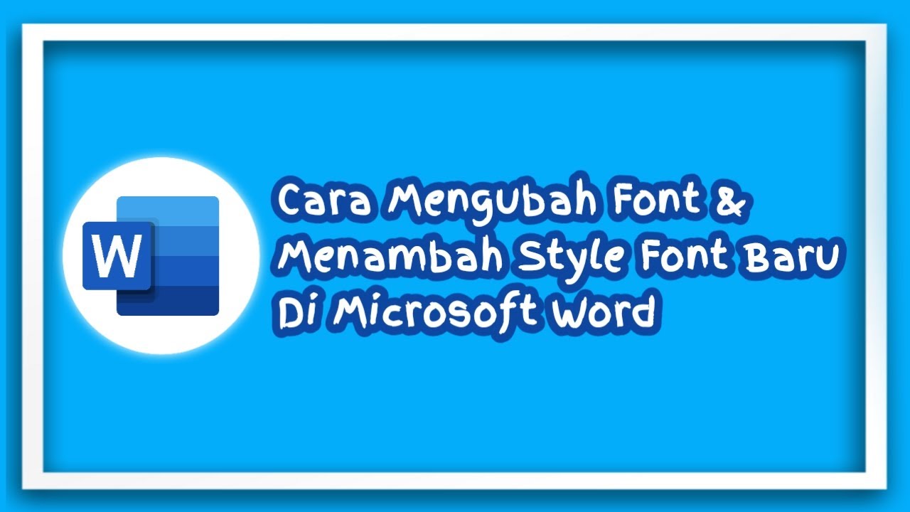 Cara Mengubah Jenis Font Dan Menambah Font Baru | Tutorial Microsoft ...