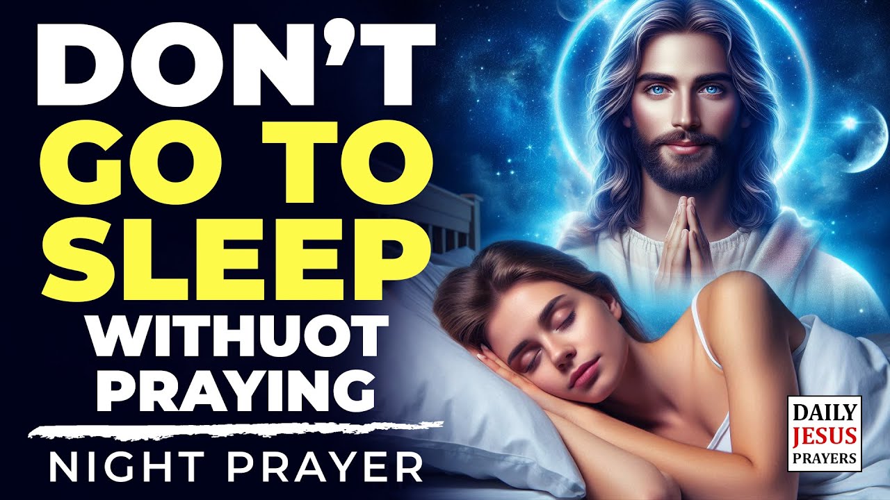 Deep Sleep Prayers | This Will Help You To Sleep In God's Presence ...