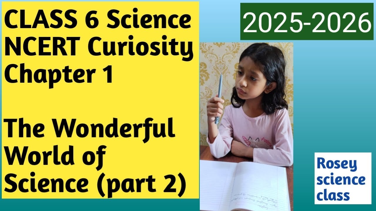 #2025 CLASS 6 Science Chapter 1 (READING) The Wonderful World of ...