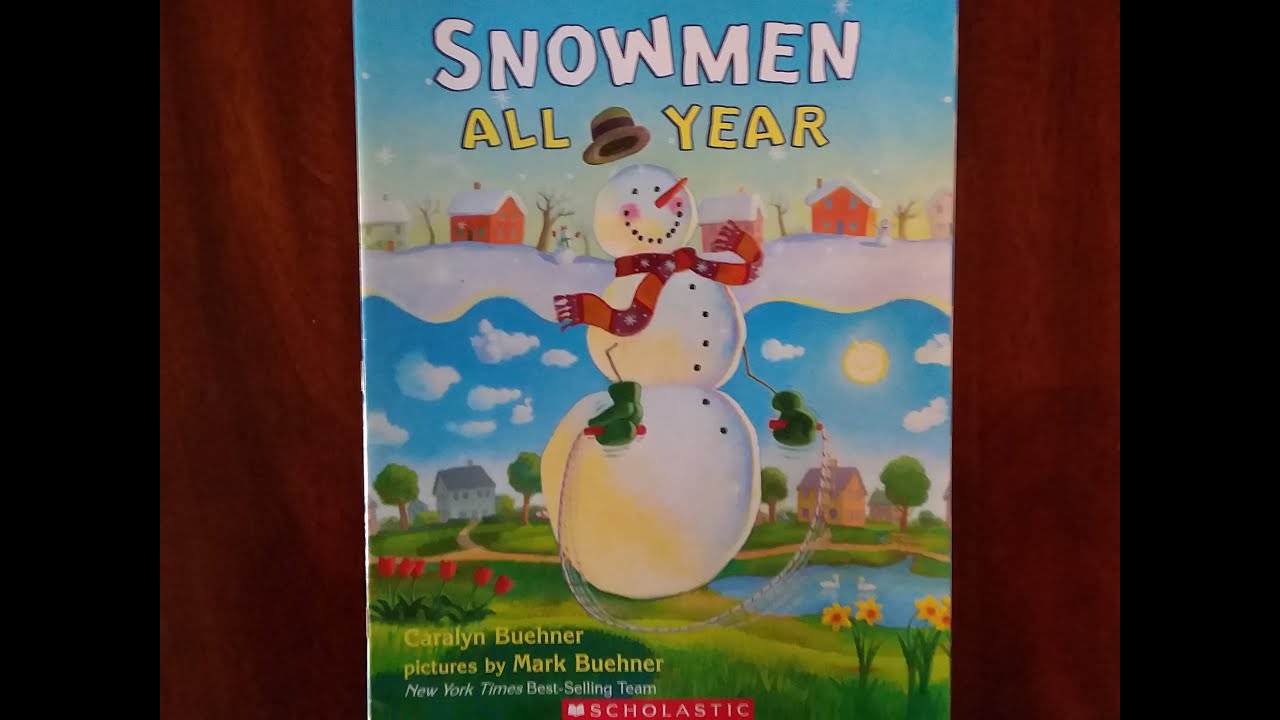 Reading Time with Mr. Dave: Snowmen all Year by Caralyn Buehner - YouTube