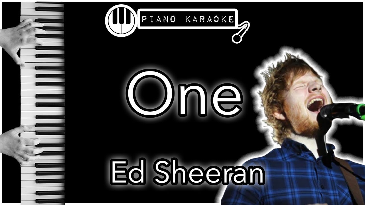 One - Ed Sheeran - Piano Karaoke Instrumental - YouTube