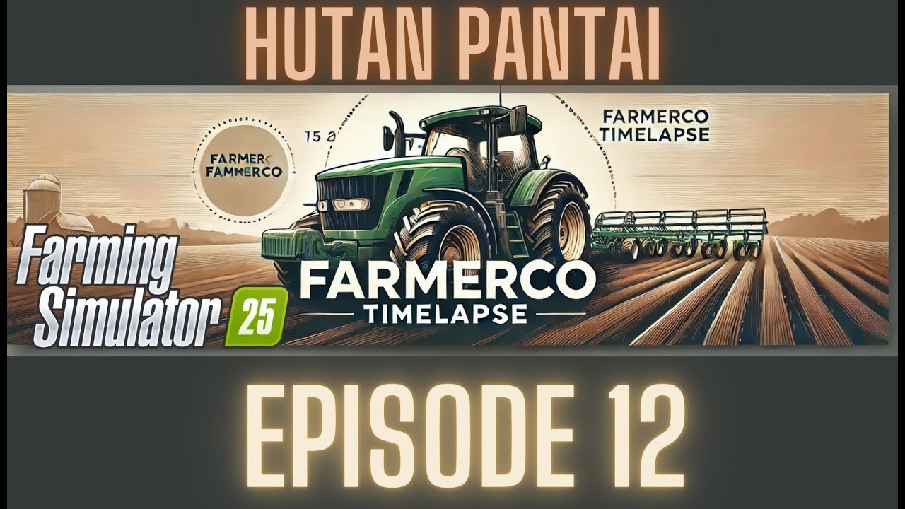 FS25 Timelapse Hutan Pantai Ep 12 Baling Straw Mowing Buying Grain Mill ...