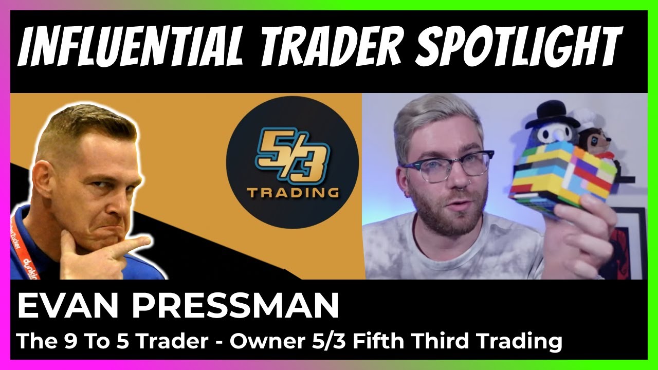 Influential Traders in the Stock Market - Evan Pressman - The 9 to 5 ...