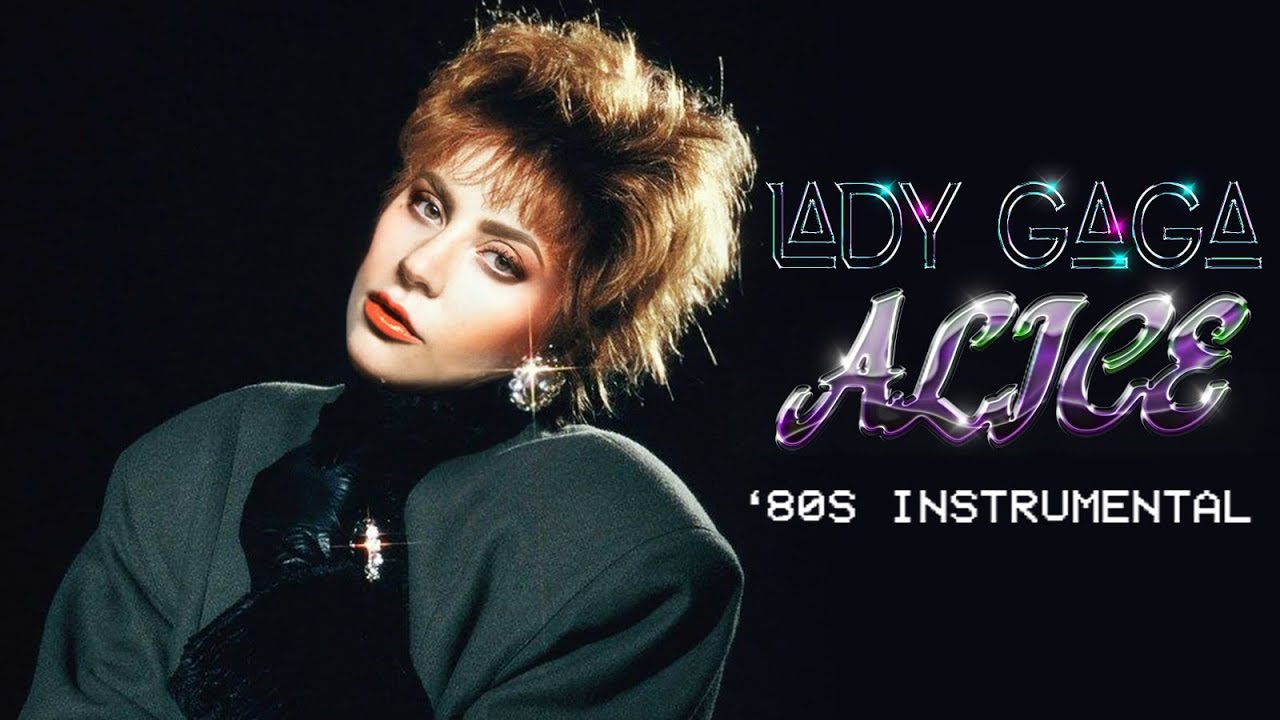 80s instrumental: Lady Gaga - Alice (exile '80s remix) - YouTube