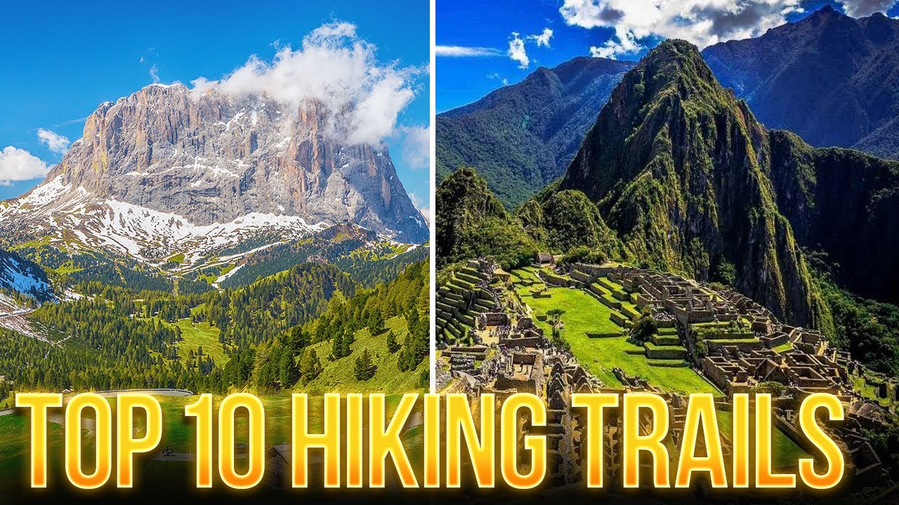 Top 10 Most Beautiful Hiking Trails in the World - YouTube