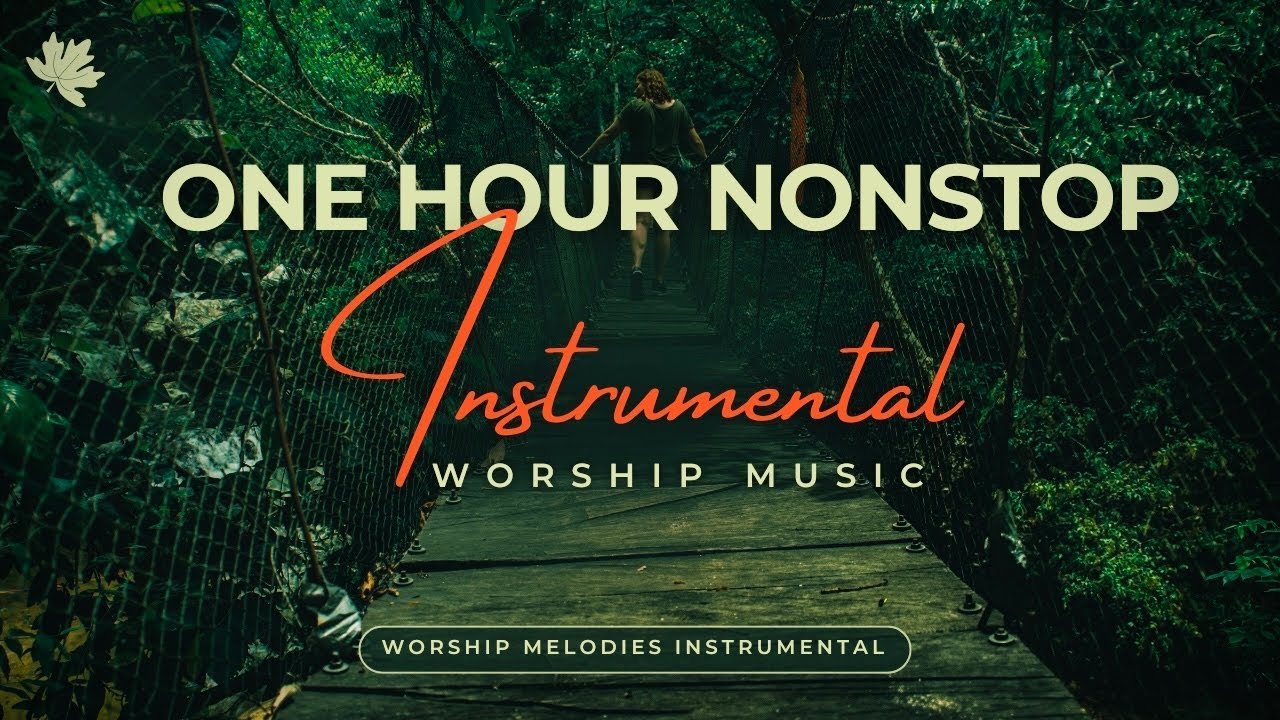 One Hour Nonstop Christian Instrumental Music | Meditation | Relaxing ...