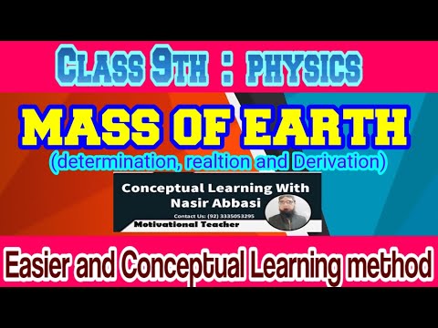 class 9th | physics | mass of earth | determination of mass of earth ...