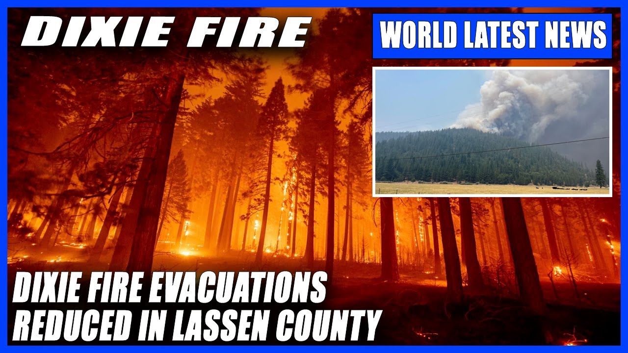 Dixie Fire Evacuations Reduced in Lassen County - YouTube