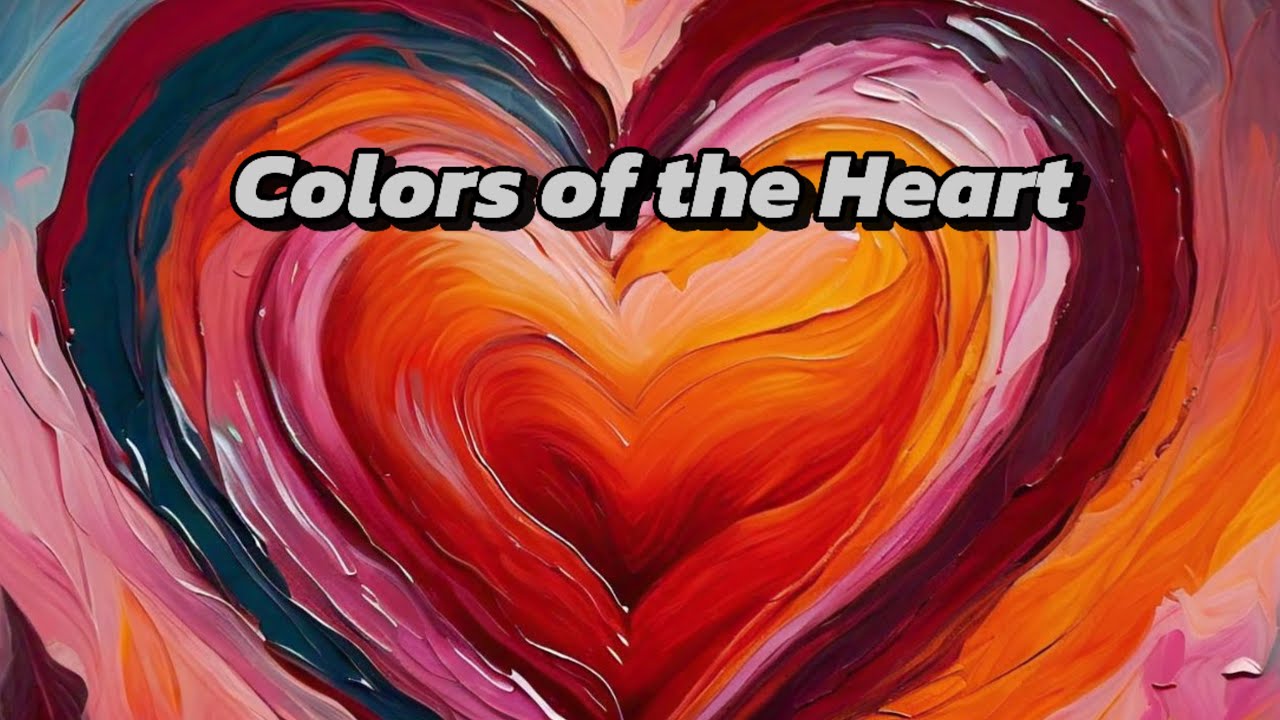 Colors of the Heart - YouTube