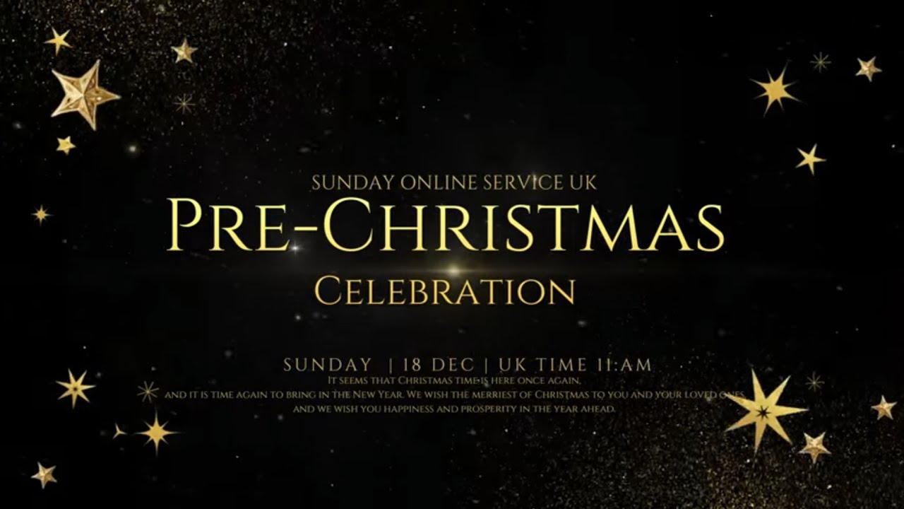 PRE-CHRISTMAS CELEBRATION 2024 . SUNDAY ONLINE SERVICE UK . - YouTube