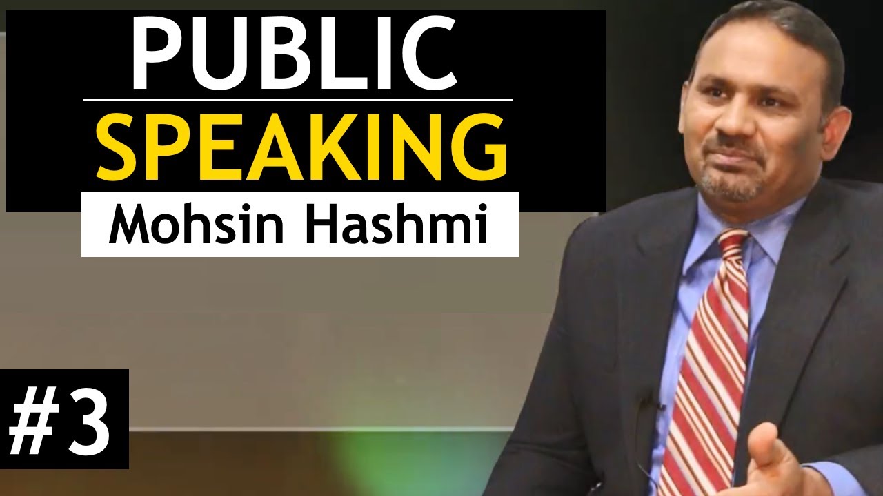 Public Speaking (Part 3) | Mohsin Hashmi - YouTube