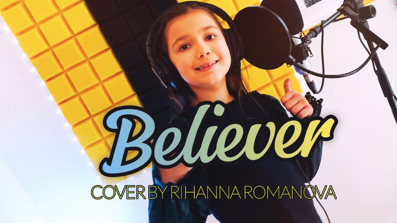 Believer (Cover by Rihanna Romanova studio video) - YouTube