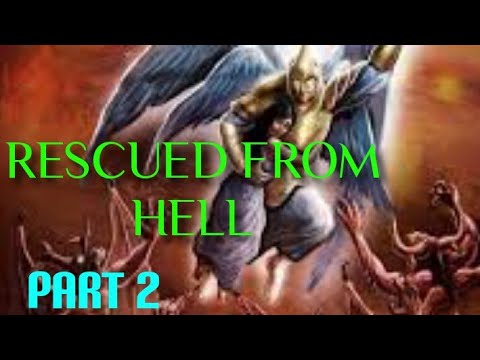 RESCUED FROM HELL PART 2 - YouTube