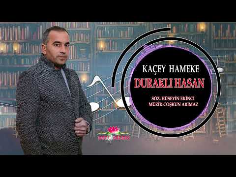DURAKLI HASAN POLAT -KAÇEY HAA MEKE - 2023 YENİ PARÇA