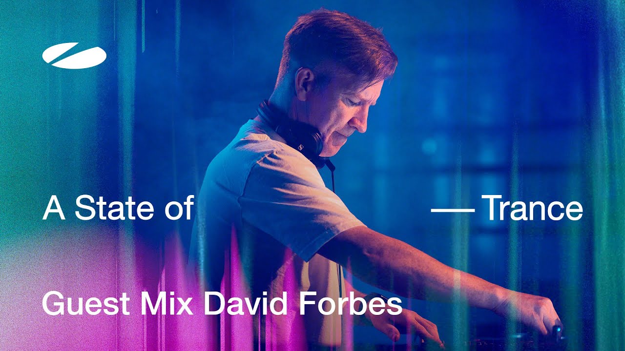 David Forbes - A State of Trance Episode 1227 Guest Mix - YouTube