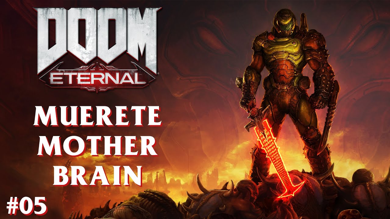Serie DOOM Eternal # 05 - Muérete Mother Brain | 3GB Casual - YouTube