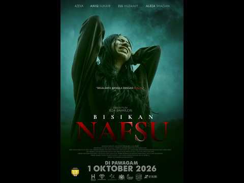 BISIKAN NAFSU I OFFICIAL TRAILER I 1 OKTOBER DI PAWAGAM