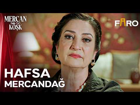Hafsa Mercandağ Kimdir? - Mercan Köşk