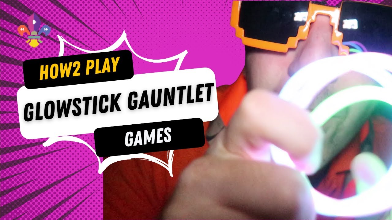 HOW2 PLAY Glowstick Gauntlet (Night Game) | SCOUTADELIC - YouTube
