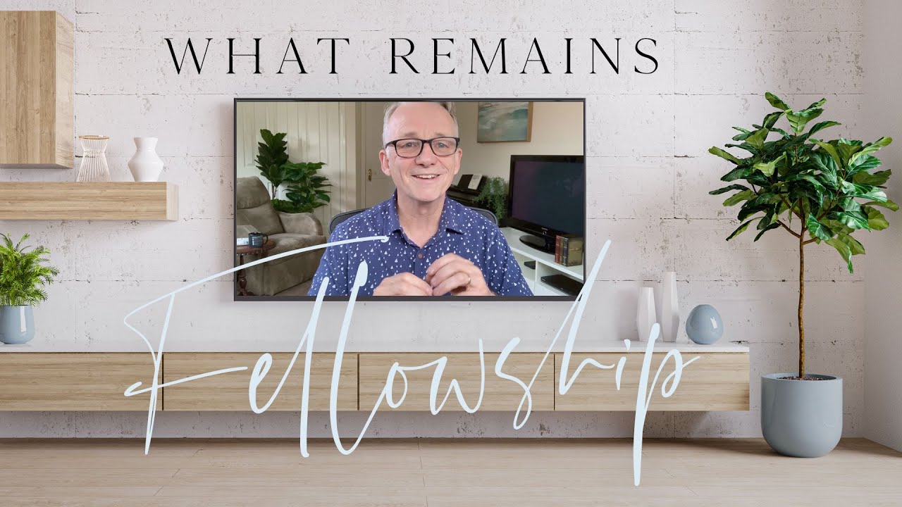 What Remains in Times of Change - Fellowship - Andrew Chisholm - YouTube