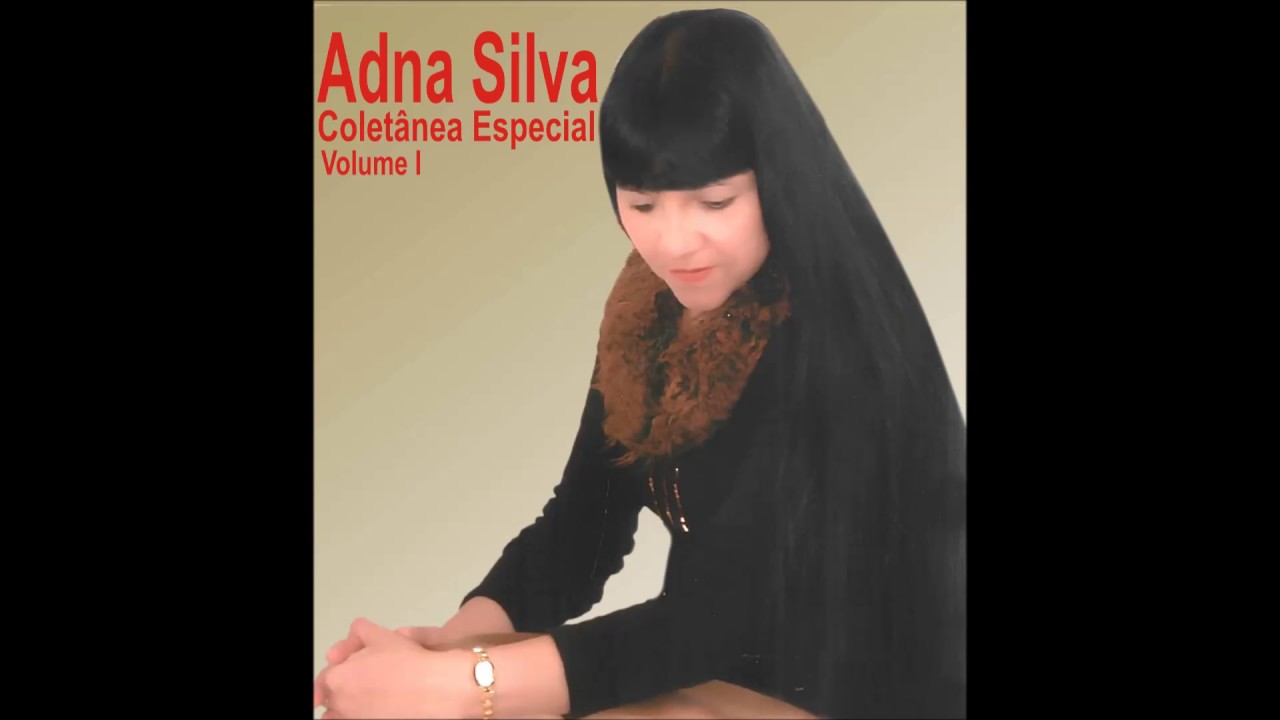 Adna Silva CD Coletânea de Sucessos Volume I - YouTube