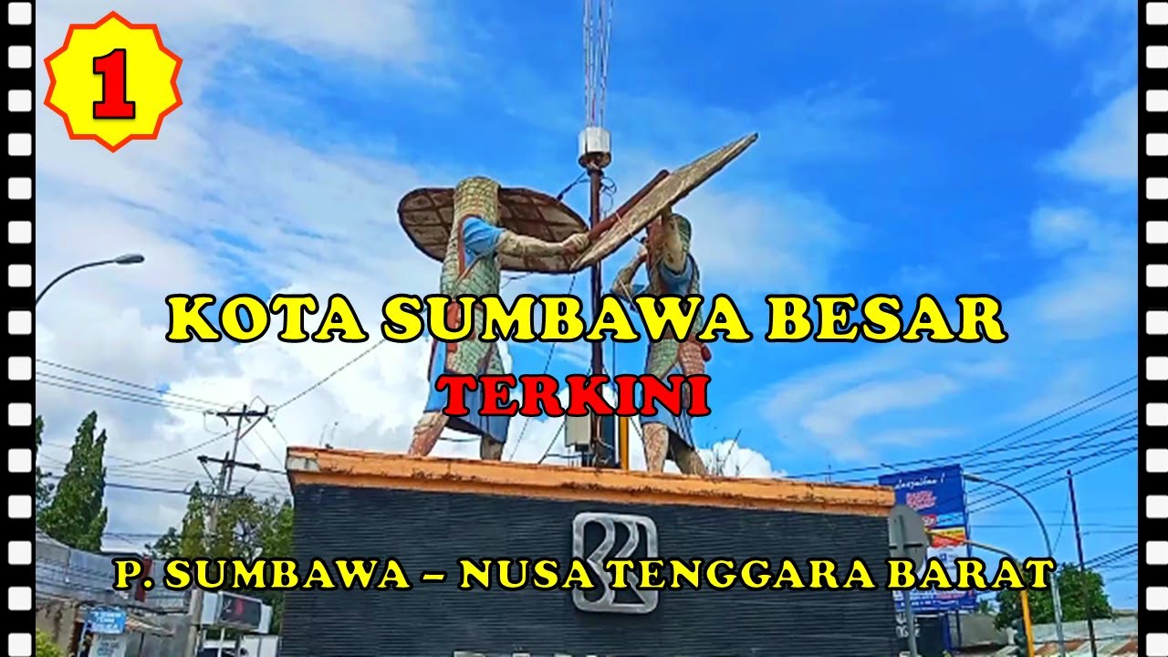🔴KOTA SUMBAWA BESAR , PULAU SUMBAWA, NTB Terkini - YouTube