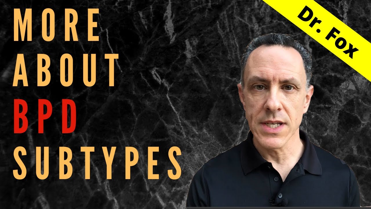 Understanding the Subtypes of Borderline Personality Disorder - YouTube