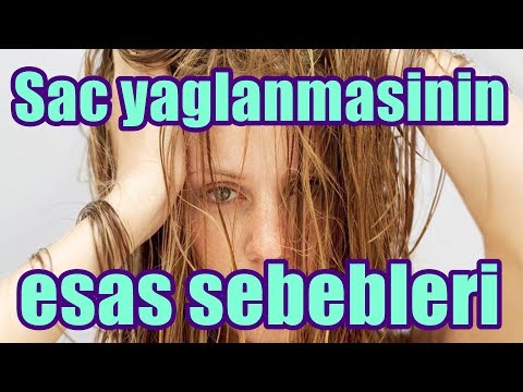SAC YAGLANMASININ ESAS SEBEBLERI NEDIR ? - 2018