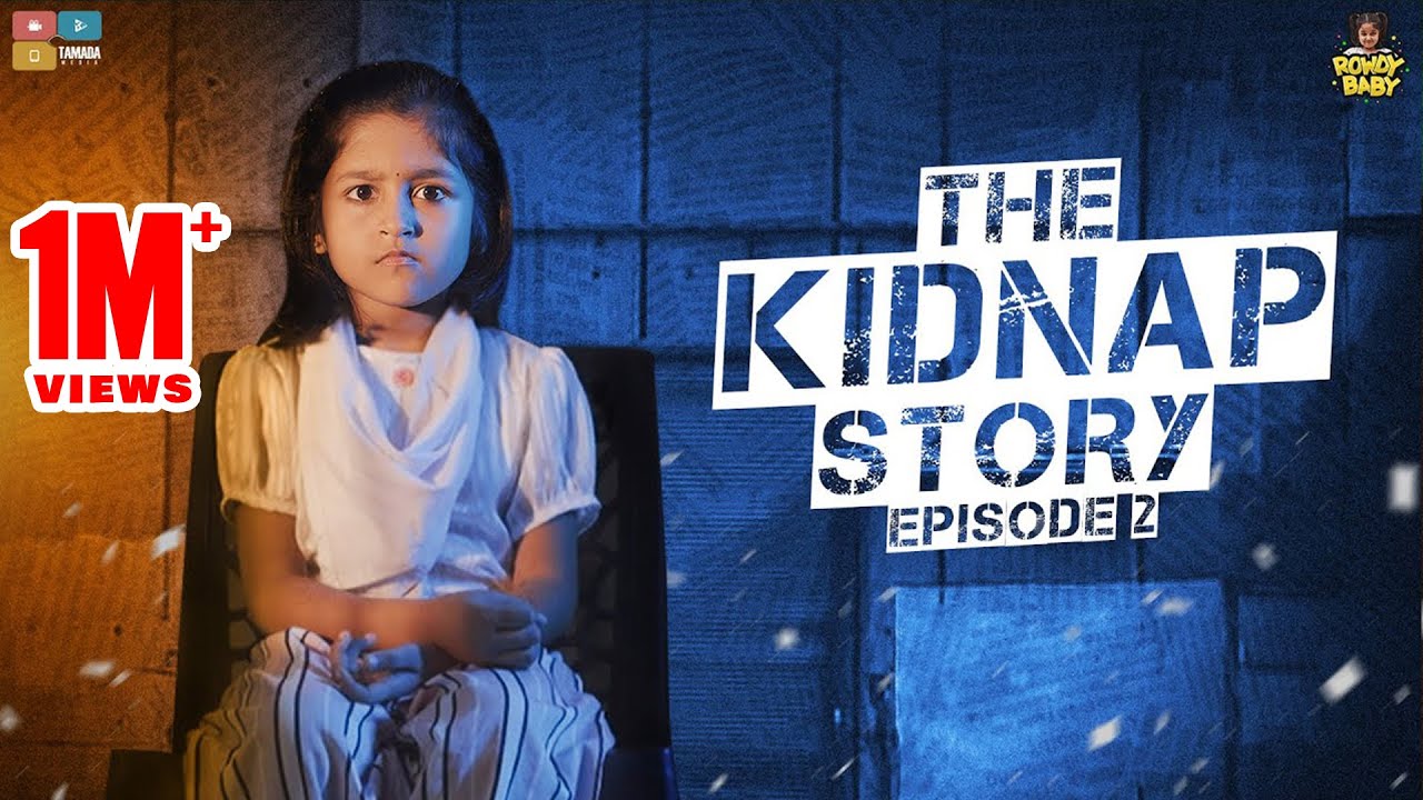 The Kidnap Story Episode 02 || Chutti Kuzhandhai || Rowdy Baby - YouTube