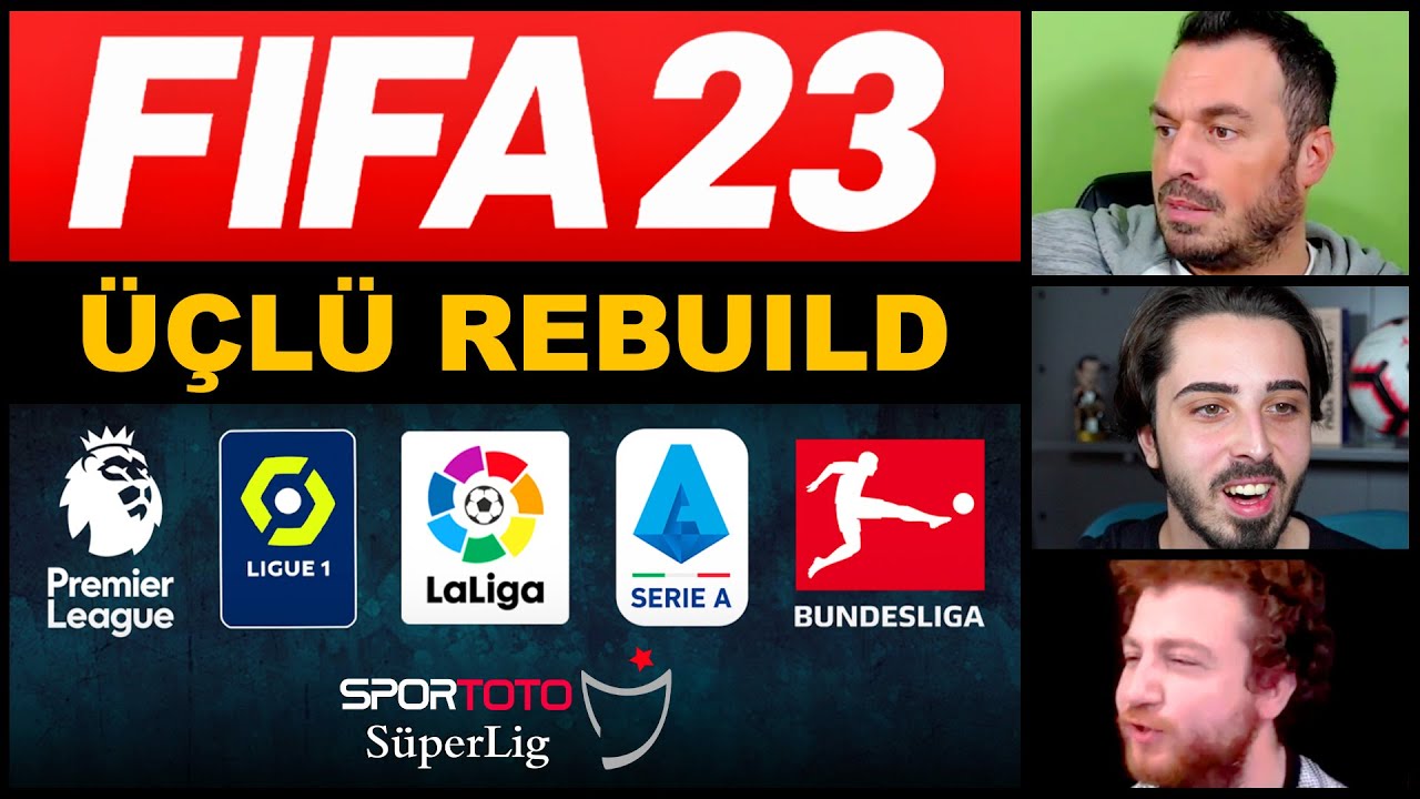 5 BÜyÜk Lİg Ve SÜperlİg ÜÇlÜ Rebuild Fifa 23 Karİyer Modu