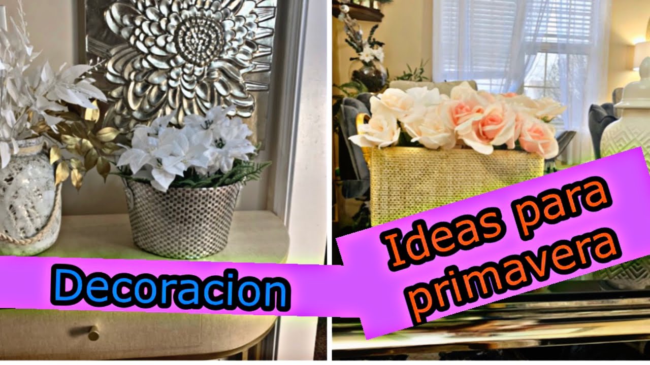 Ideas para primavera 2021/ Como decorar en primavera - YouTube