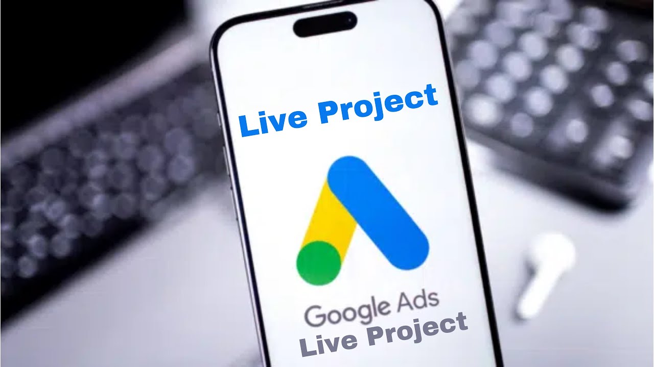 Google PPC Ads Live Project || Google Ads Live Project 2025 || Google ...