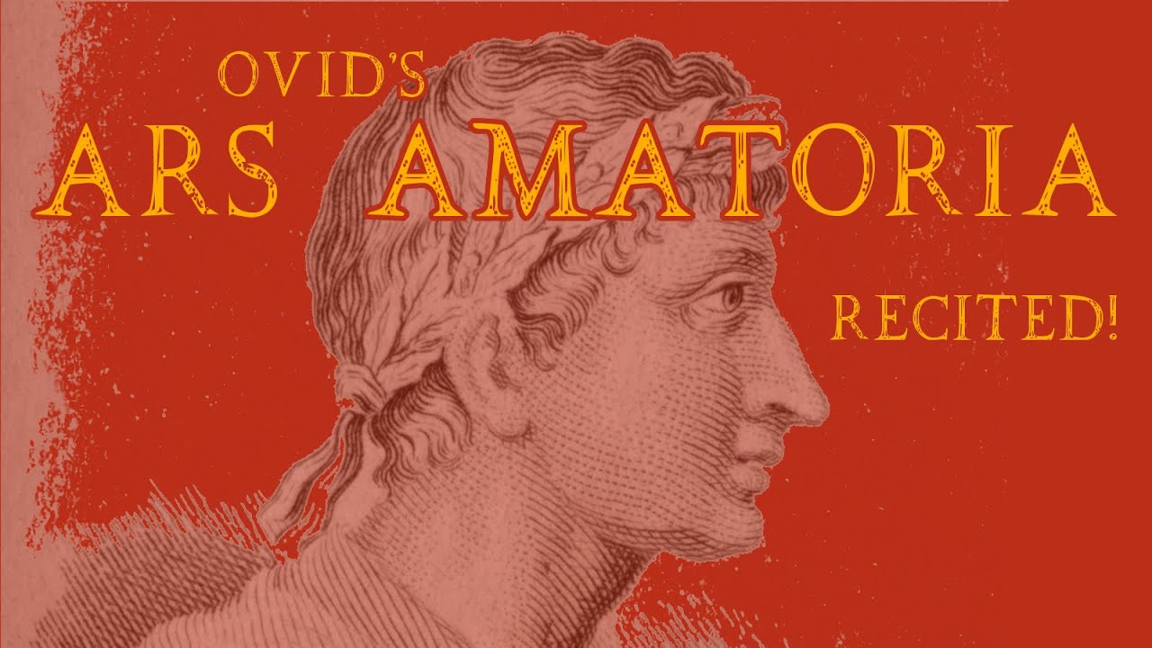 Ovid's Ars Amatoria - YouTube