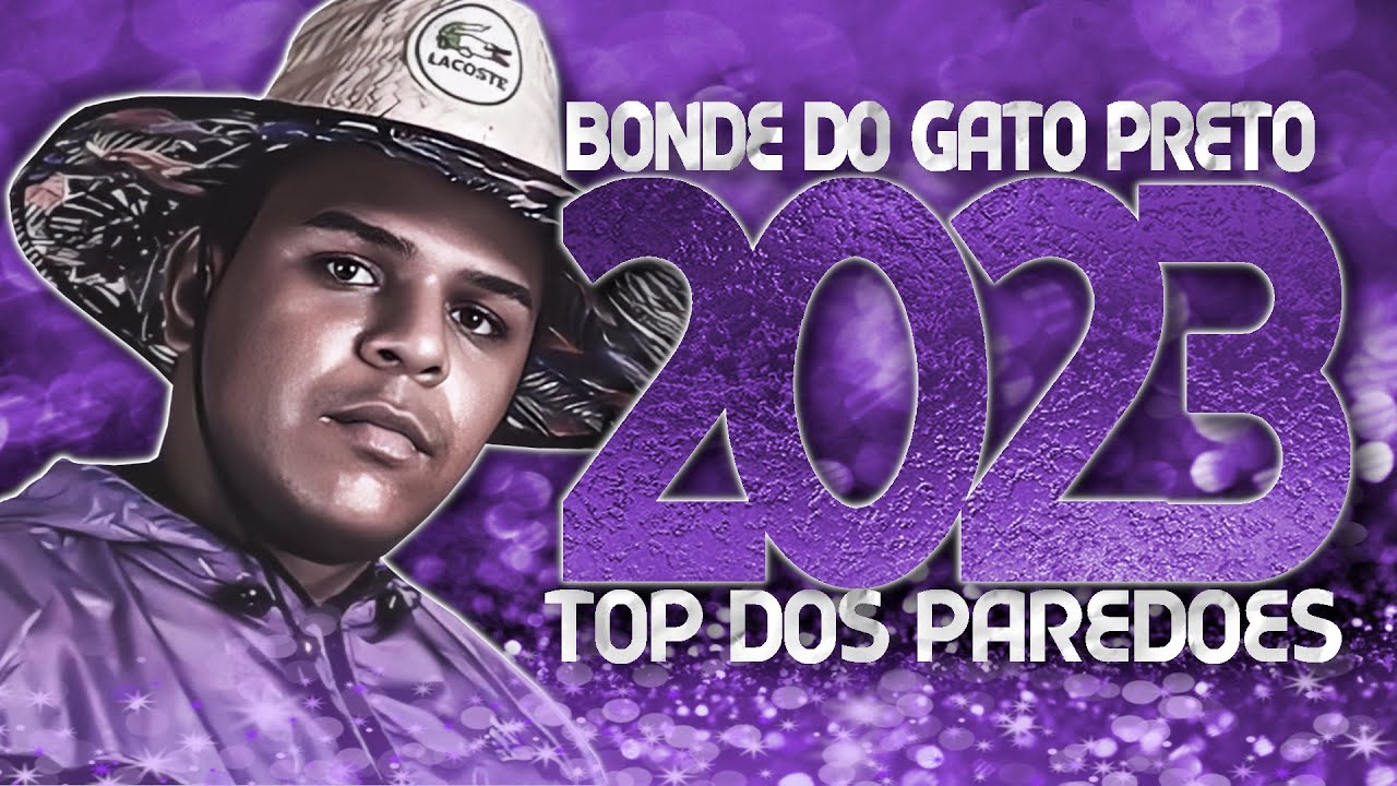 BONDE DO GATO PRETO 2023 ( MÚSICAS NOVAS ) REPERTÓRIO NOVO - CD ATUALIZADO - YouTube