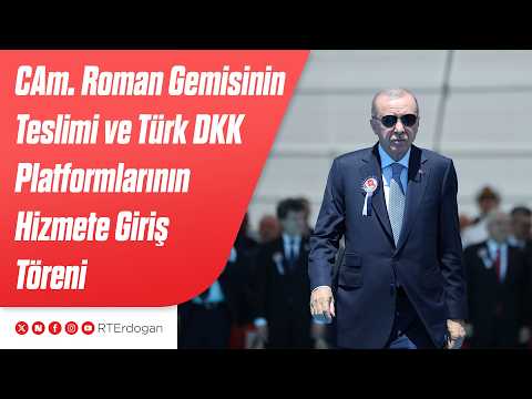 CAm. Roman Gemisinin Romanya’ya Teslimi ve Türk DKK Platformlarının Hizmete Giriş Töreni