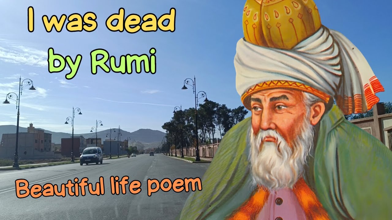 beautiful english life poem by Rumi_I was dead_enjoy the simplicity of ...