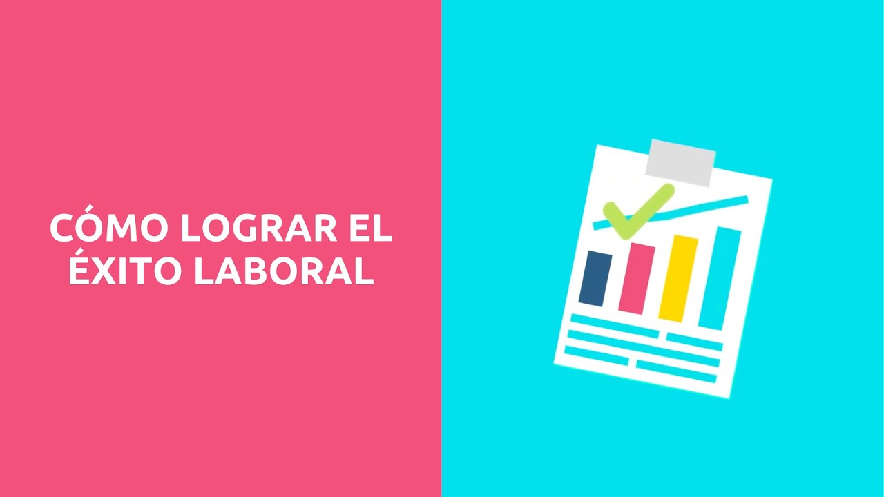 Cómo lograr el éxito laboral | Cómo conseguir el trabajo que deseas ...