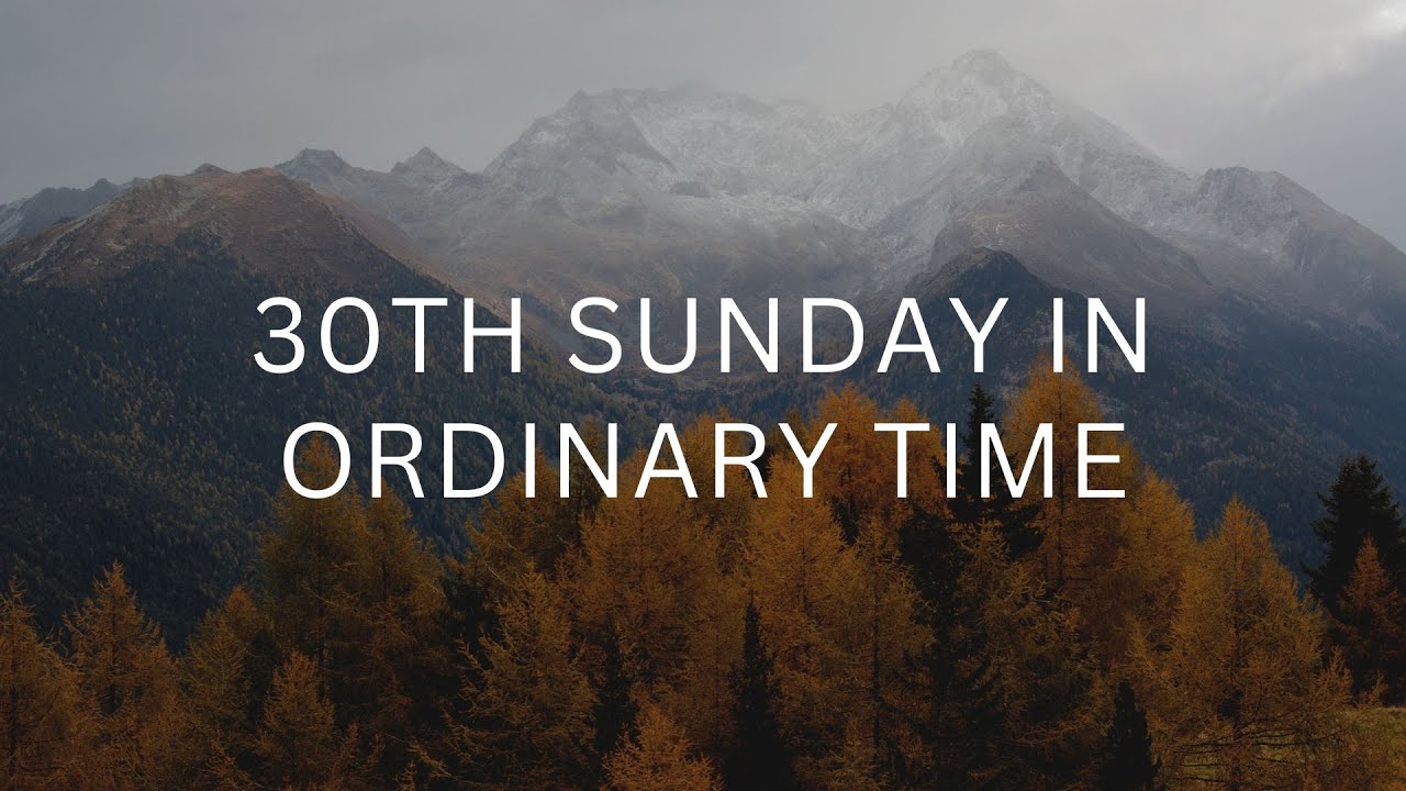 30th Sunday in Ordinary Time - 10-28-23 5pm - Our Lady of Nazareth ...