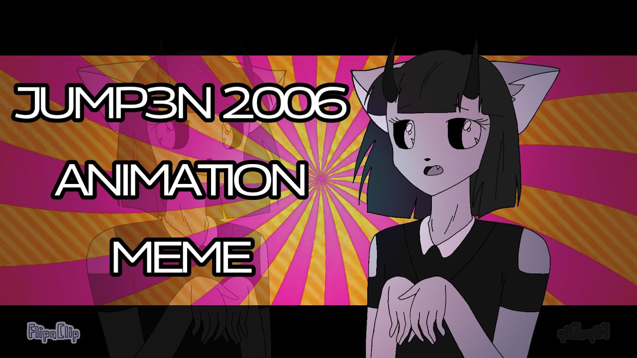 Jump3n 2006 - animation meme (flipaclip) (KATCORE) - YouTube