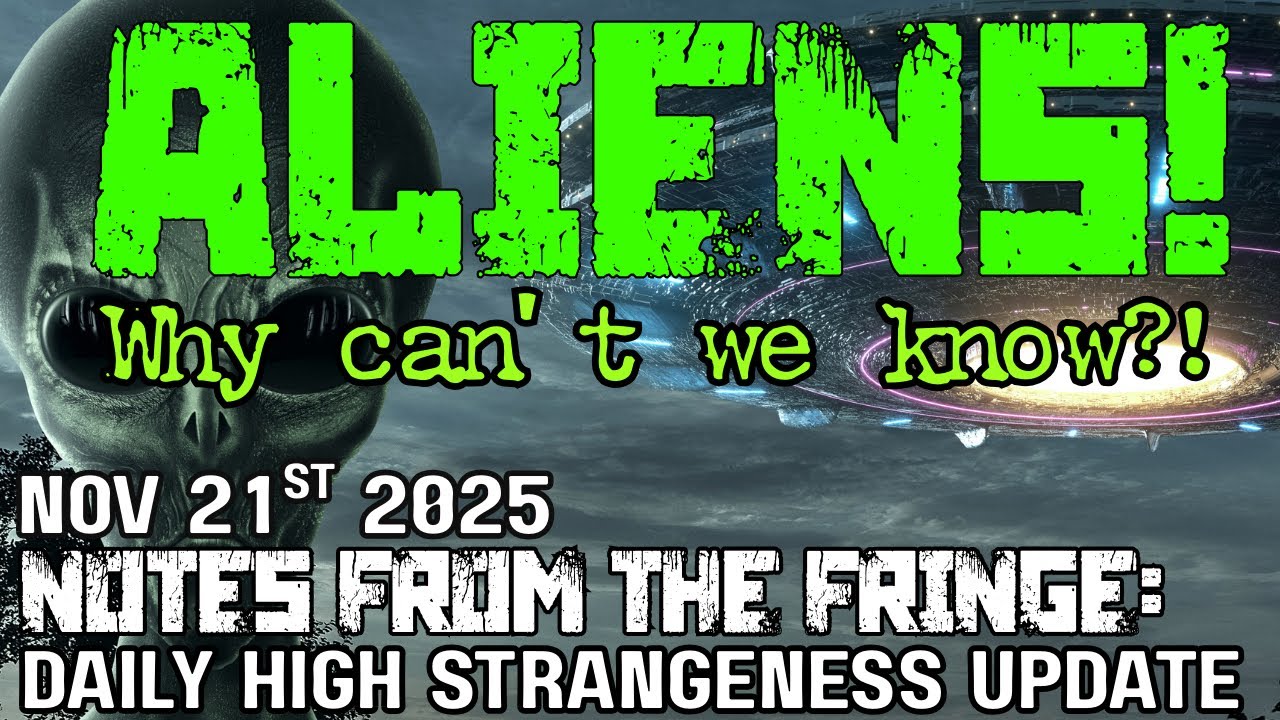ALIENS! Are they out there? Why can’t we know?! | NOV 21th 2025 | Notes ...