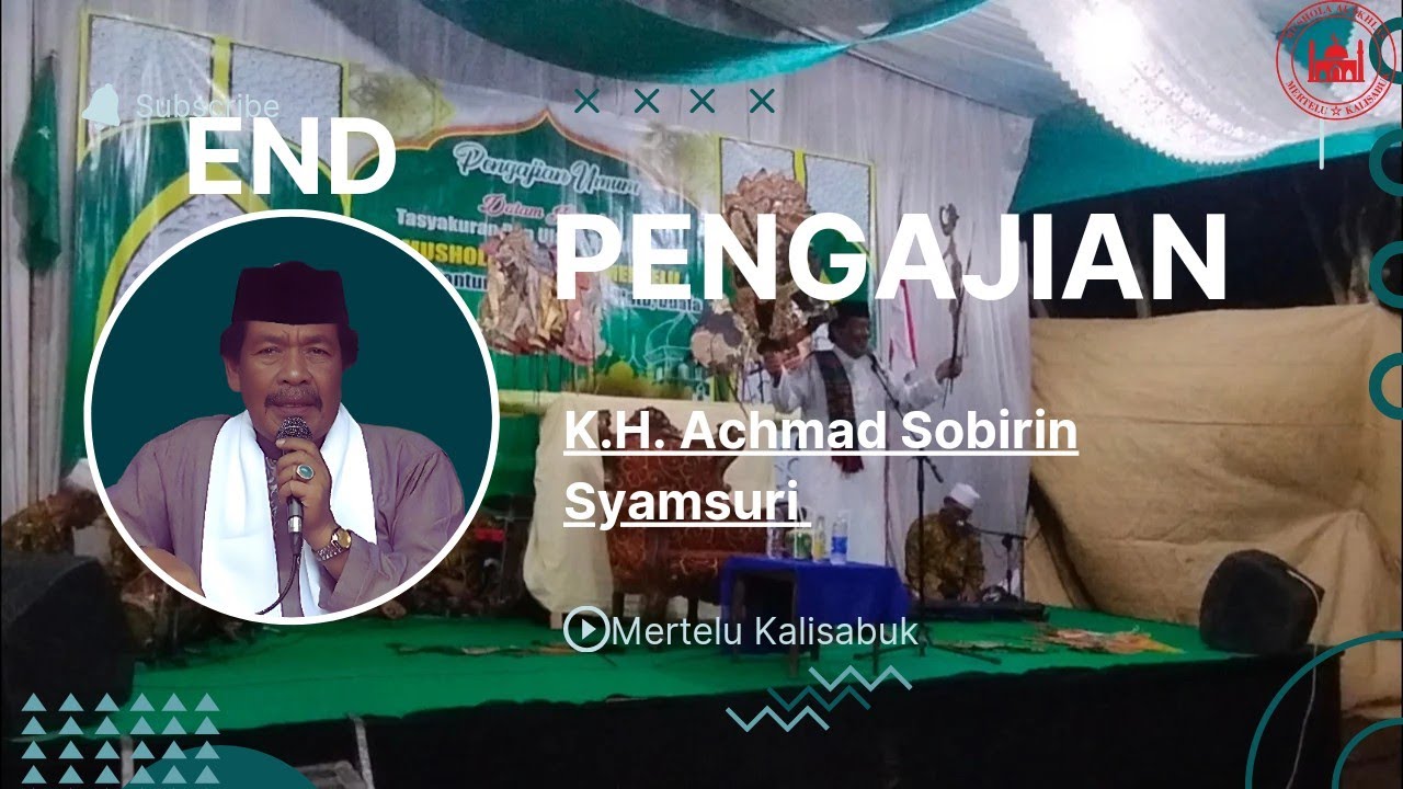 Pengajian Akbar Tasyakuran Musholla Al Ikhlas Mertelu Kalisabuk bersama kyai Ahmad Sobirin ...