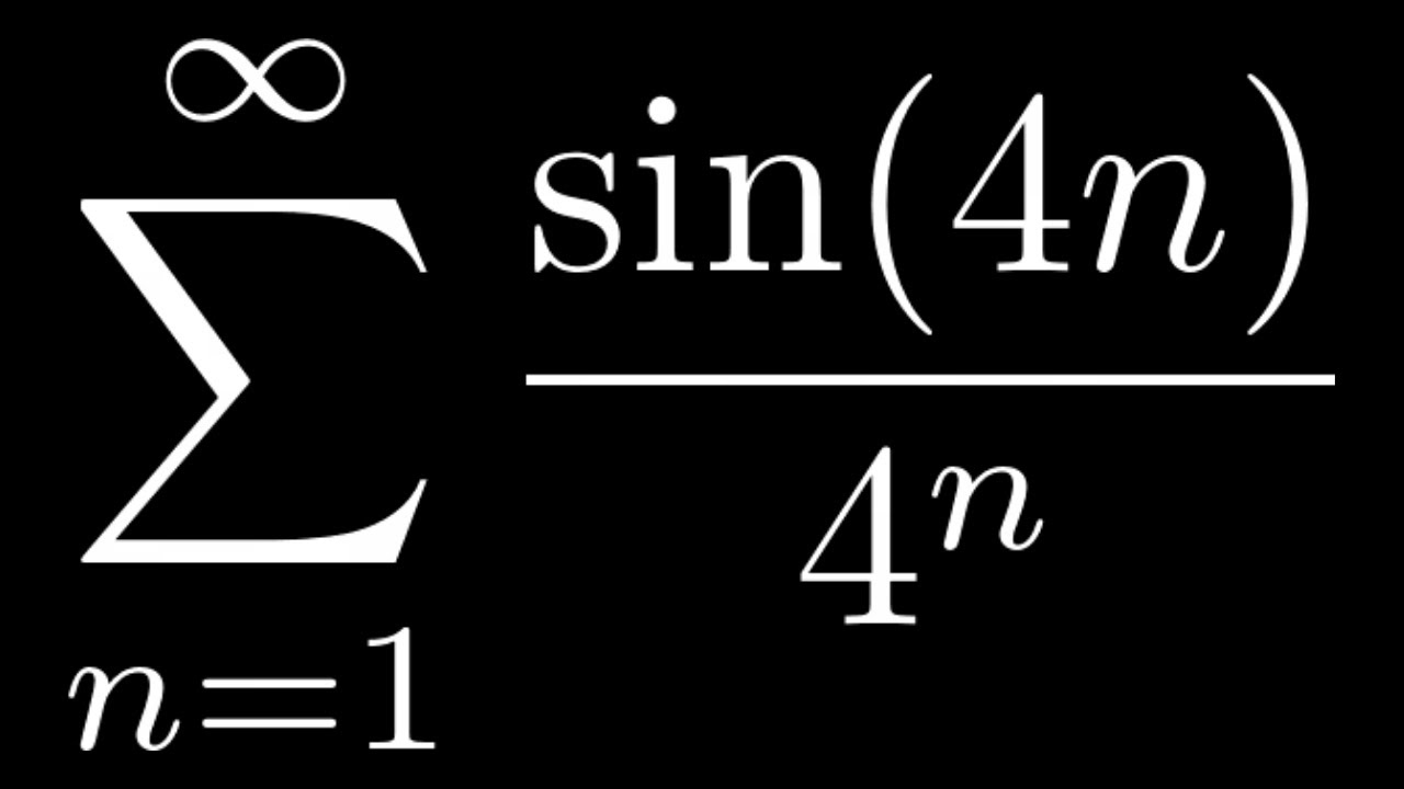 Infinite Series SUM sin 4n 4 n YouTube