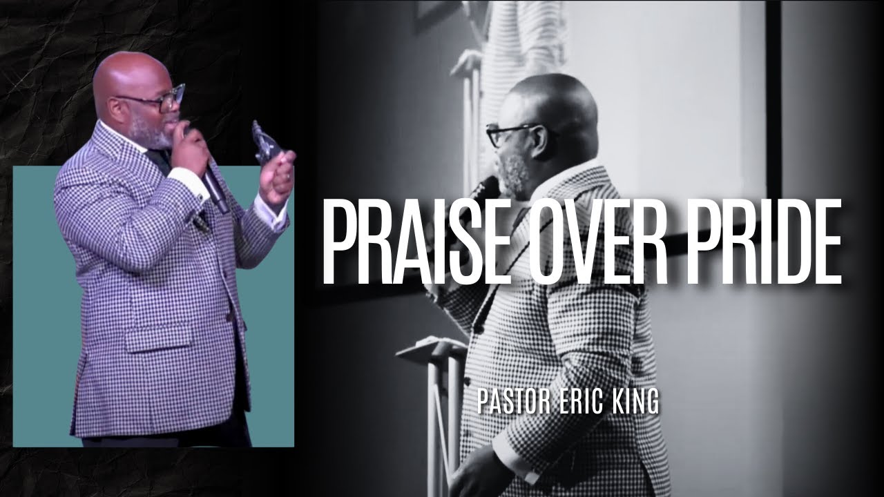 Praise Over Pride - YouTube