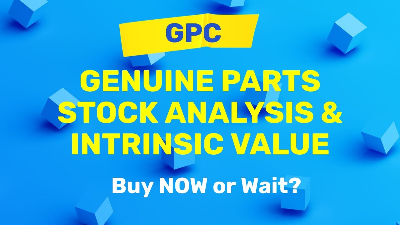 Genuine Parts Company (GPC) Stock Analysis and Intrinsic Value | Buy ...