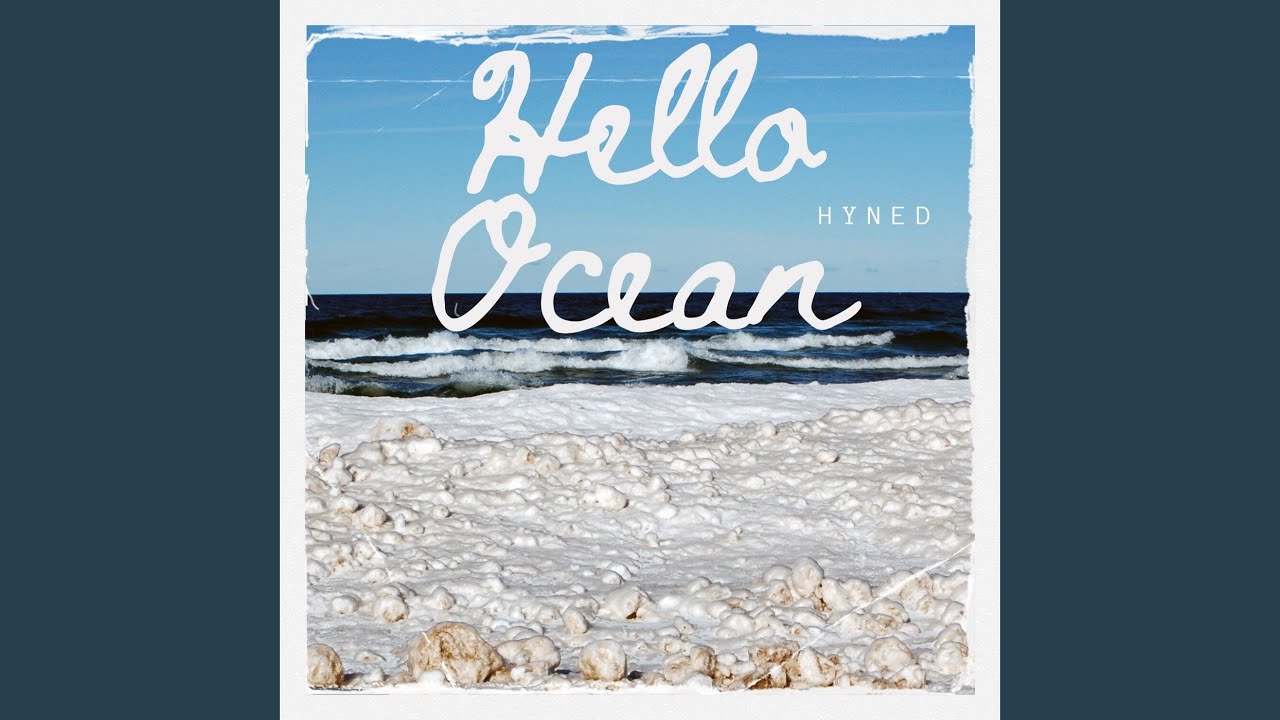 Hello Ocean - YouTube