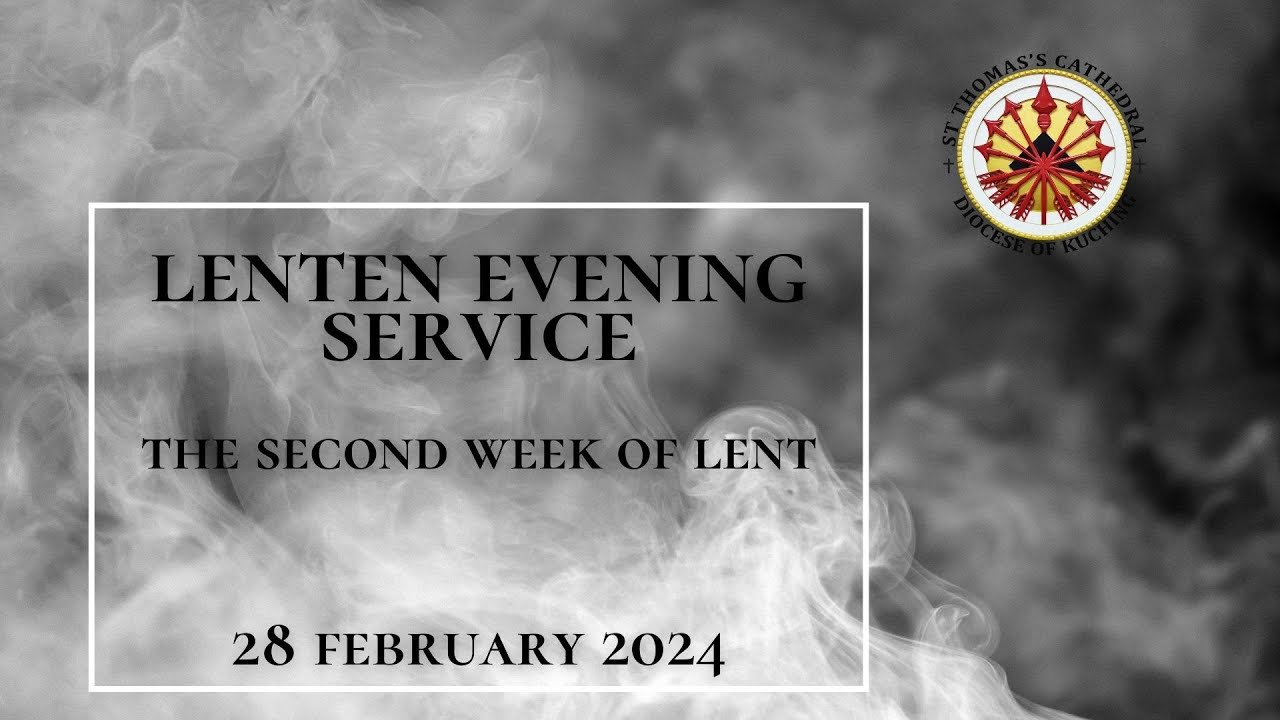 LENTEN EVENING SERVICE || THE SECOND WEEK OF LENT - YouTube