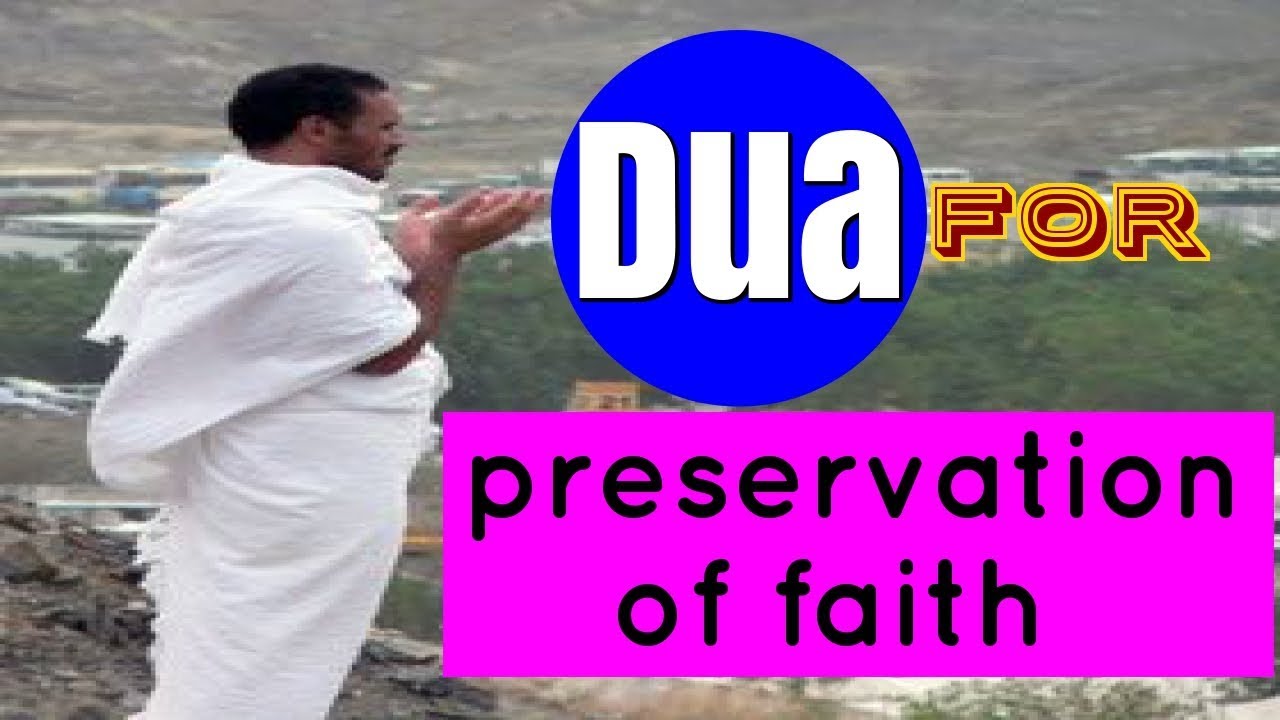 Dua for preservation of faith dua for faith 「Islamic videos in English ...